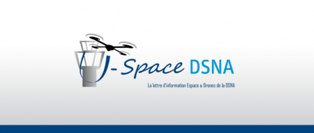 U-Space DSNA – La lettre d’information Espace & Drones de la DSNA ...